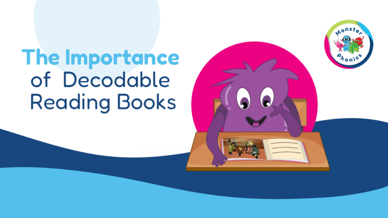 The Importance Of Decodable Reading Books | Monster Phonics